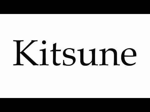 How to Pronounce Kitsune