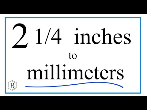 Convert 2 1/4 Inches to Millimeters