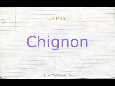 How to pronounce chignon