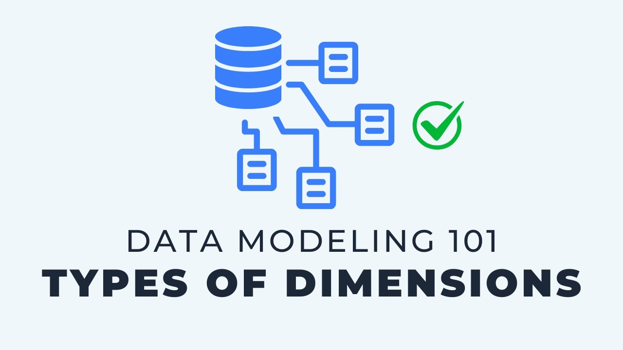 The 4 Common Types of Dimensions | Data Modeling 101