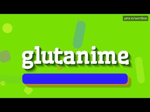 GLUTANIME - How to say Glutanime?