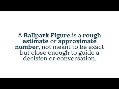 Idiom for the day - "A Ball Park Figure. "