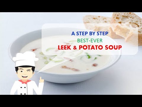 Simple & Yummy LEEK AND POTATO SOUP