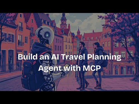 Build an AI Travel Planning Agent with MCP