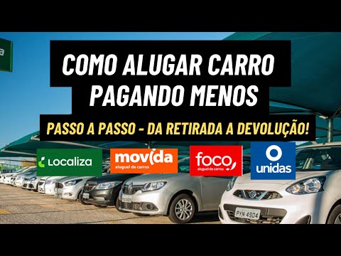 COMO ALUGAR CARRO PAGANDO MENOS - Passo a passo! #localiza #unidas #foco #movida #alugueldecarro