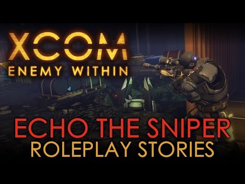 Steam Community :: Video :: XCOM Roleplay Stories - Echo The Sniper
