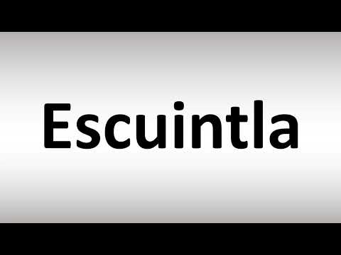How to Pronounce Escuintla