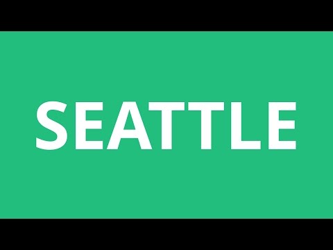 How To Pronounce Seattle - Pronunciation Academy