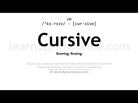 Pronunciation of Cursive | Definition of Cursive