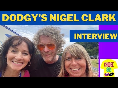 Nigel Clark speaks 30 years of Dodgy – Choose 80s