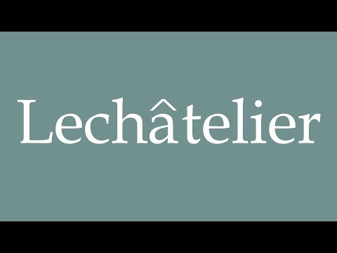 How to Pronounce ''Lechâtelier'' (The Chatelier) Correctly in French
