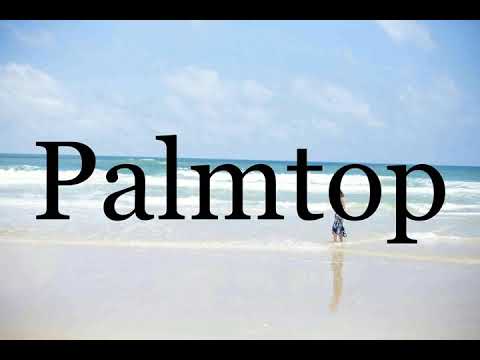 How To Pronounce Palmtop🌈🌈🌈🌈🌈🌈Pronunciation Of Palmtop