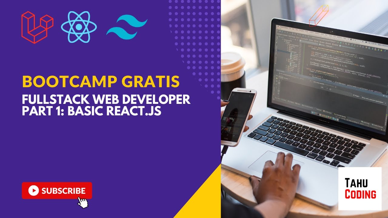 1. FREE BOOTCAMP FULLSTACK WEB LARAVEL & REACT.JS - BASIC REACT.JS