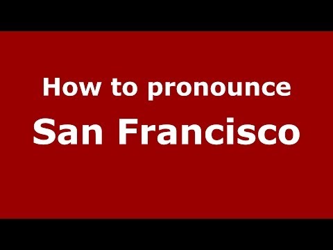 How to pronounce San Francisco (Spanish/Argentina) - PronounceNames.com