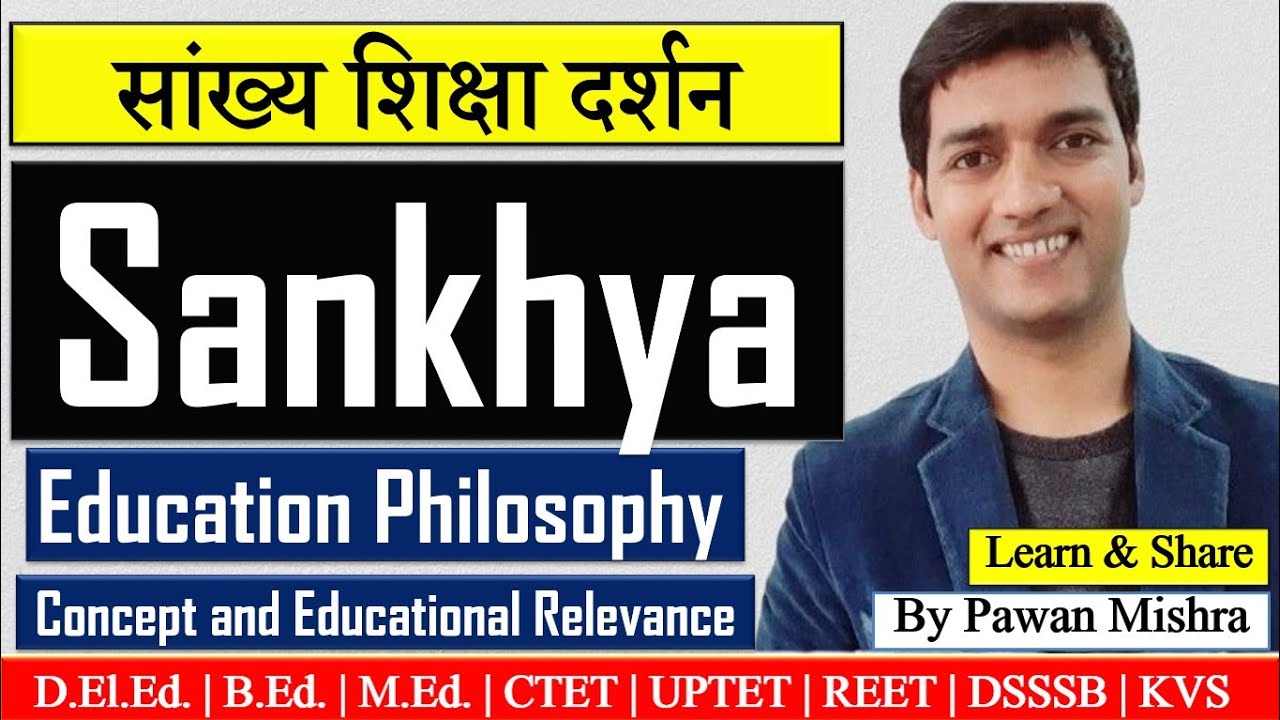 Understanding Sankhya Philosophy: Foundations and Educational ...