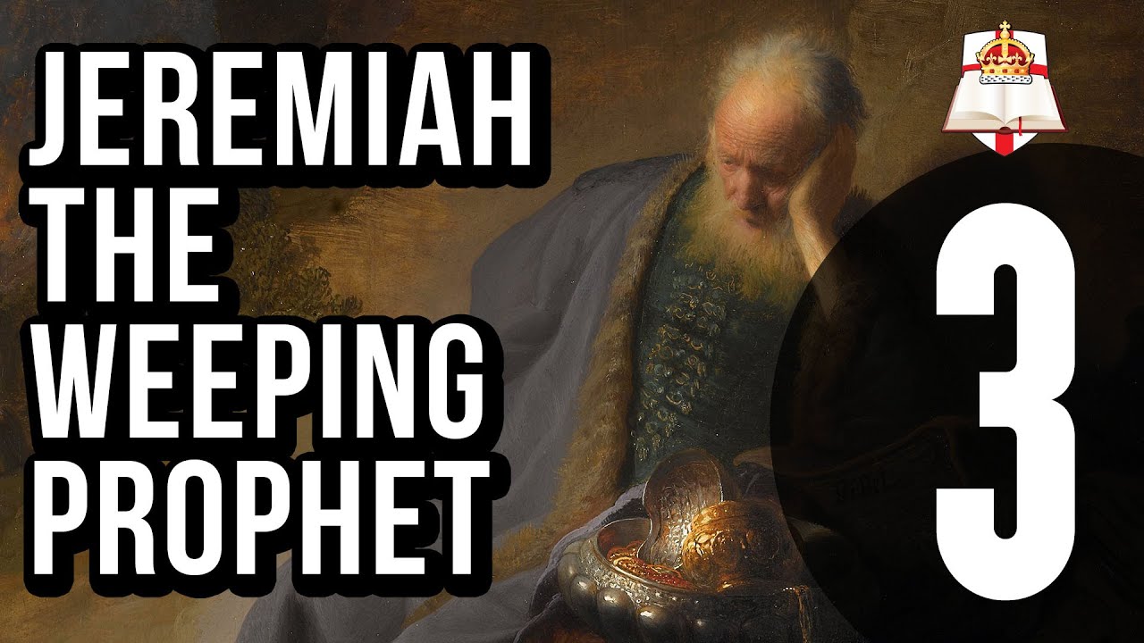 Jeremiah - The Weeping Prophet - Part 3 of 4