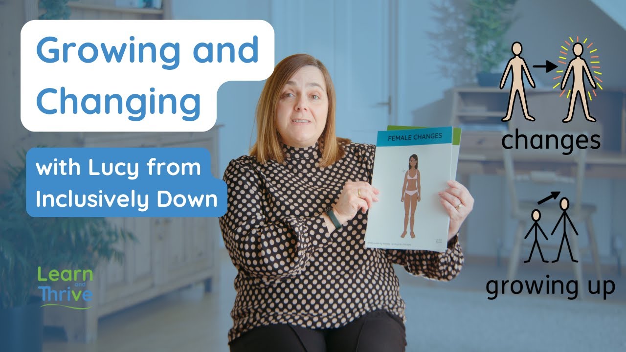 Growing and Changing - Changing Adolescent Body by Learning for Life