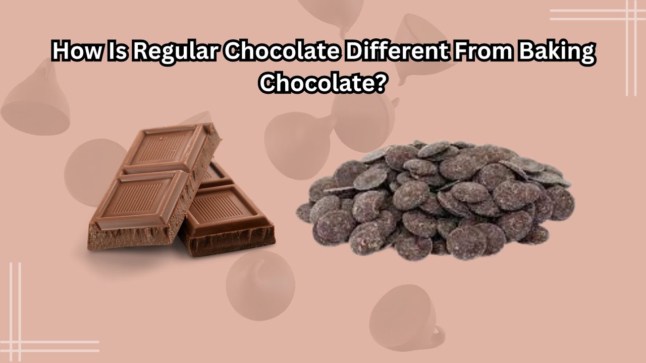 Exploring the Differences Between Regular Chocolate and Baking Chocolate
