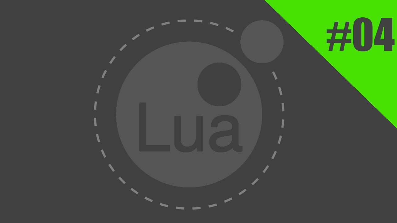 [LUA] Ep. 4 - If Statements