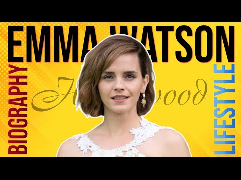 Emma Watson | Biography, Lifestyle, Family | Hollywood Actors Biography