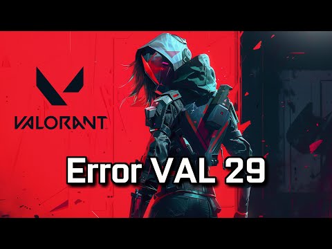 How To Fix Valorant Error Code: VAL 29 [NEW 2025]