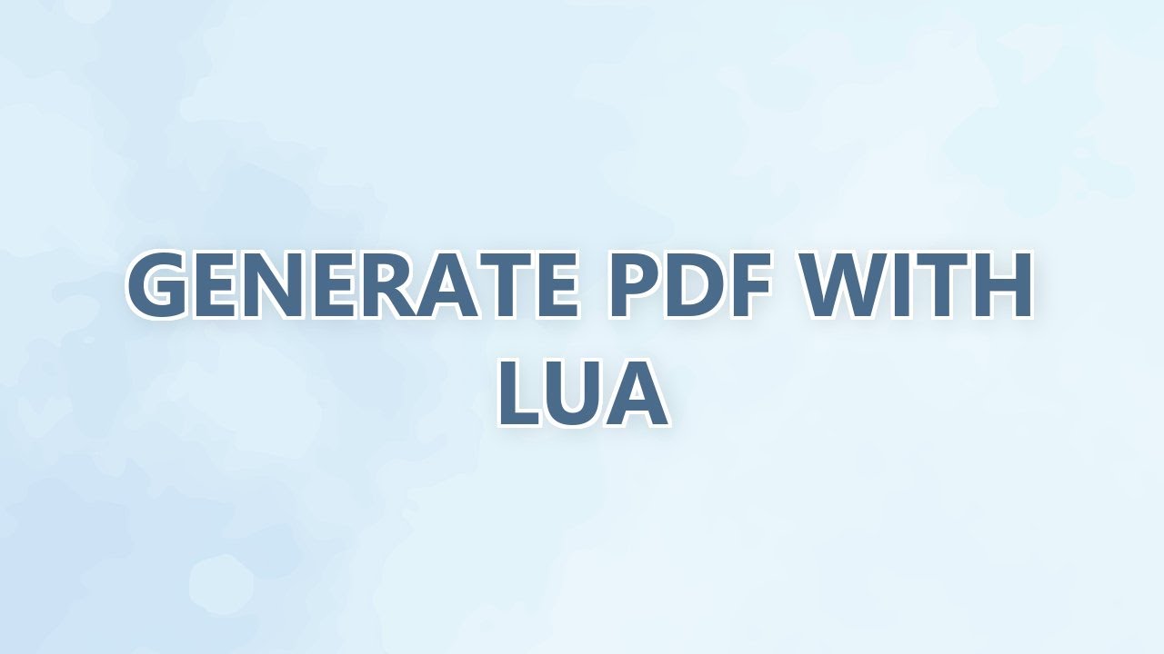 Generate PDF with LUA