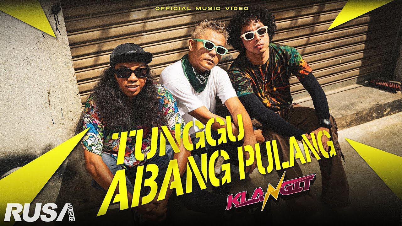 Klangit - Tunggu Abang Pulang [Official Music Video]