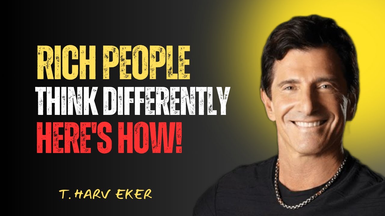 How do rich people think and act : Secrets of the Millionaire Mind | T Harv Eker