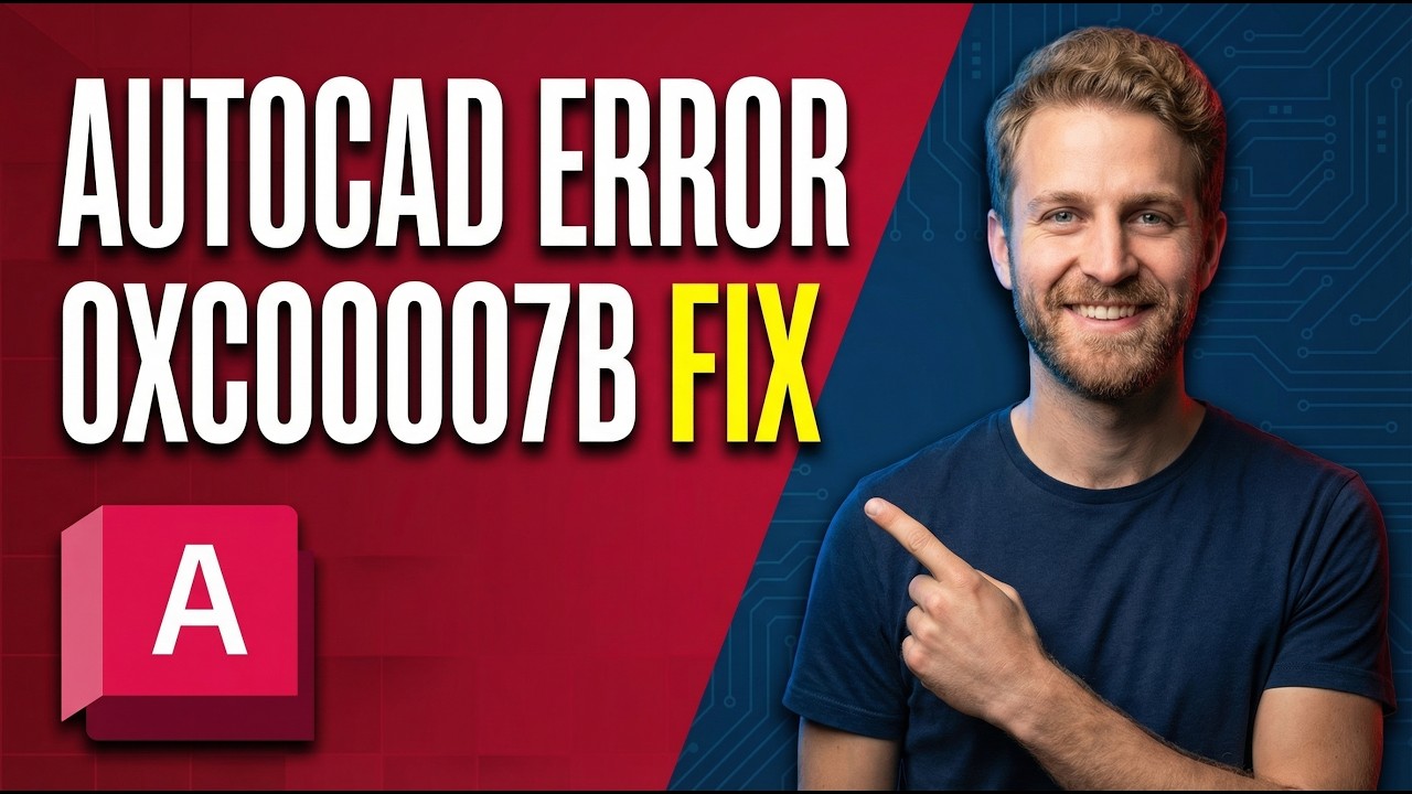 AutoCAD Error 0xc00007B Fix (2026 Easy Guide)