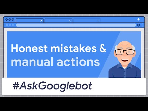 Honest mistakes & manual actions