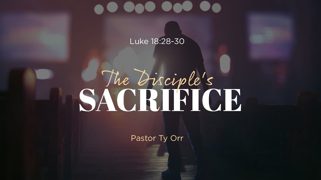 The Disciple's Sacrifice - Ty Orr