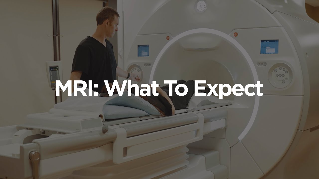 MRI: What To Expect