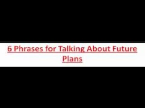 6 Phrases for Talking about Future plans | talking about future plans examples | English Notes