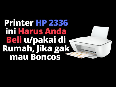 Kenapa Harus beli HP 2336 INK Advantage