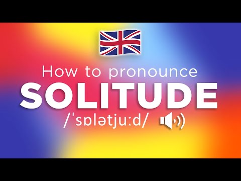 How To Pronounce Solitude (100% CORRECTLY!!)