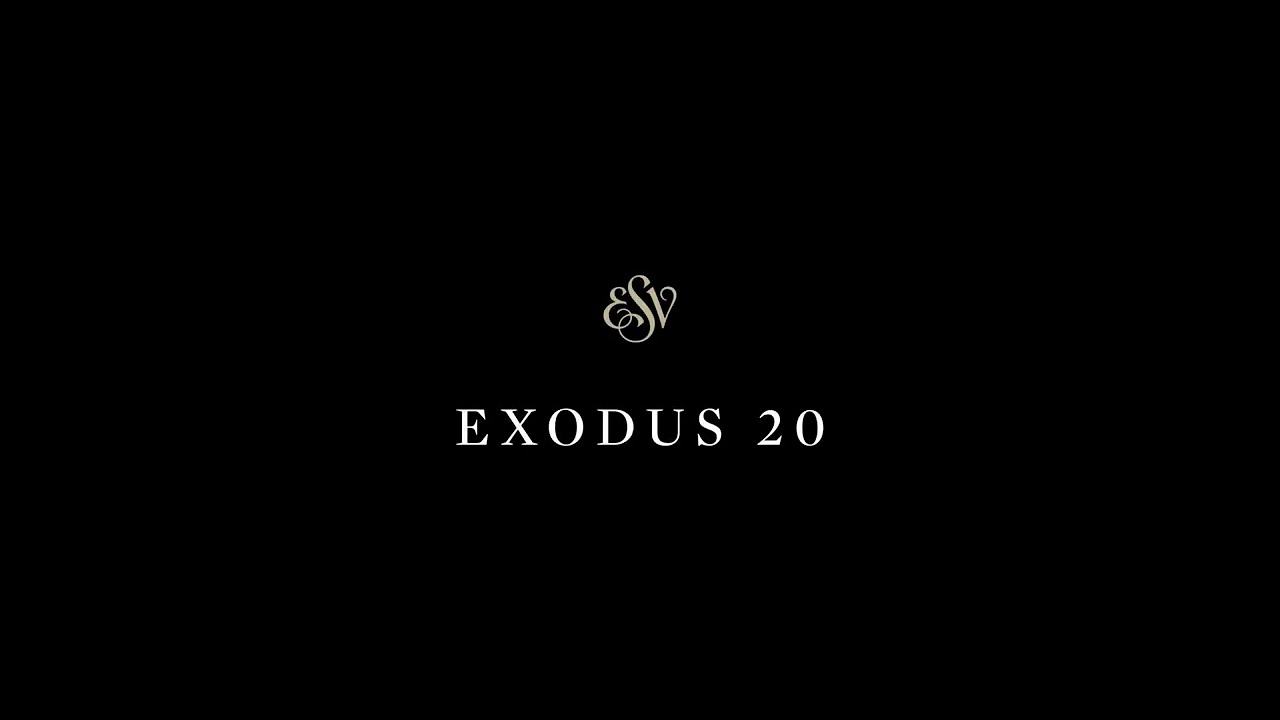 Exodus 20 - English Standard Version (ESV)