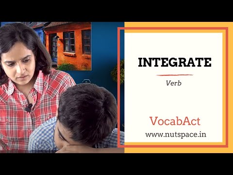 Integrate meaning | VocabAct | English Vocabulary Builder | NutSpace