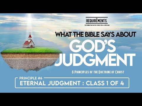 Judgment | Eternal Judgment | Class 1 of 4 | The Requirements