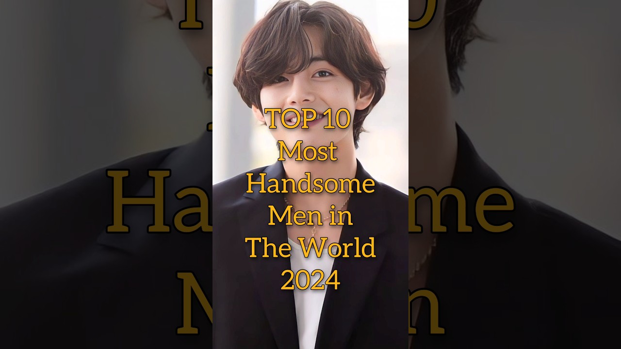 😍TOP 10 Most Handsome Men in the world 2024#top10 #shorts @Top_up05
