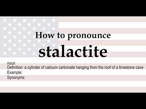 How to pronounce 'stalactite' + meaning