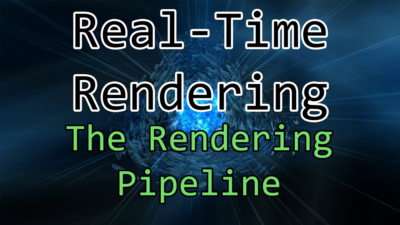 #6 - The Rendering Pipeline | Real-Time Rendering