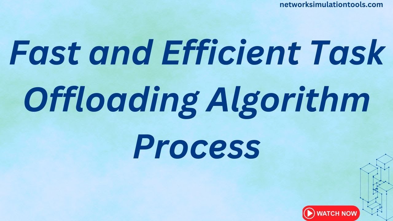 Fast and Efficient Task Offloading Algorithm Process