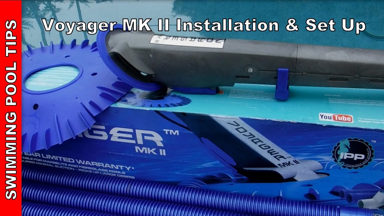 Voyager MK II Automatic Suction Side Pool Cleaner Set Up and Installation