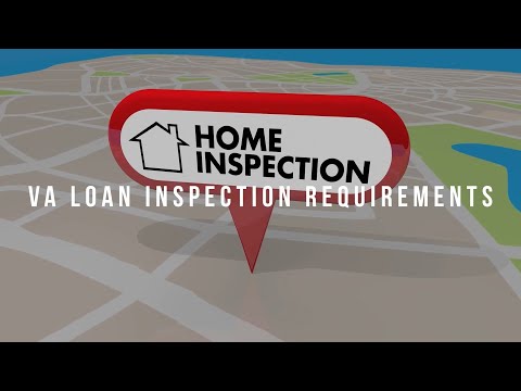 VA Loan Inspection Requirements