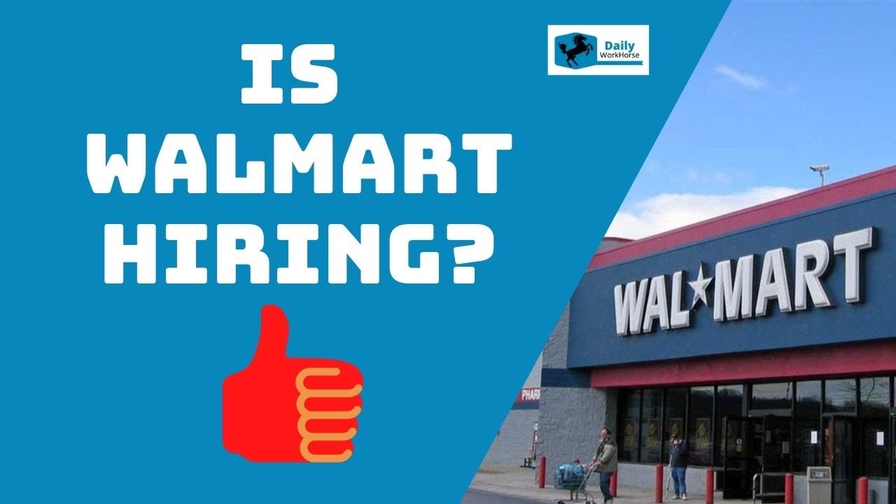 Is Walmart Hiring?