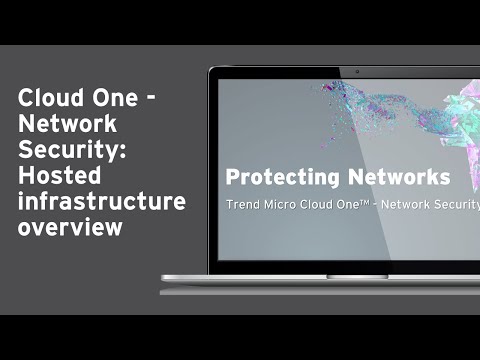 Trend Micro Cloud One - Network Security: Hosted infrastructure overview