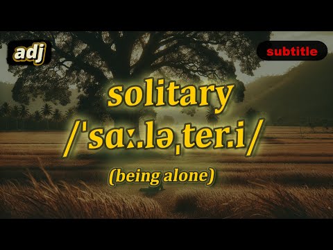 [adj] Solitary meaning (being alone) with 5 examples