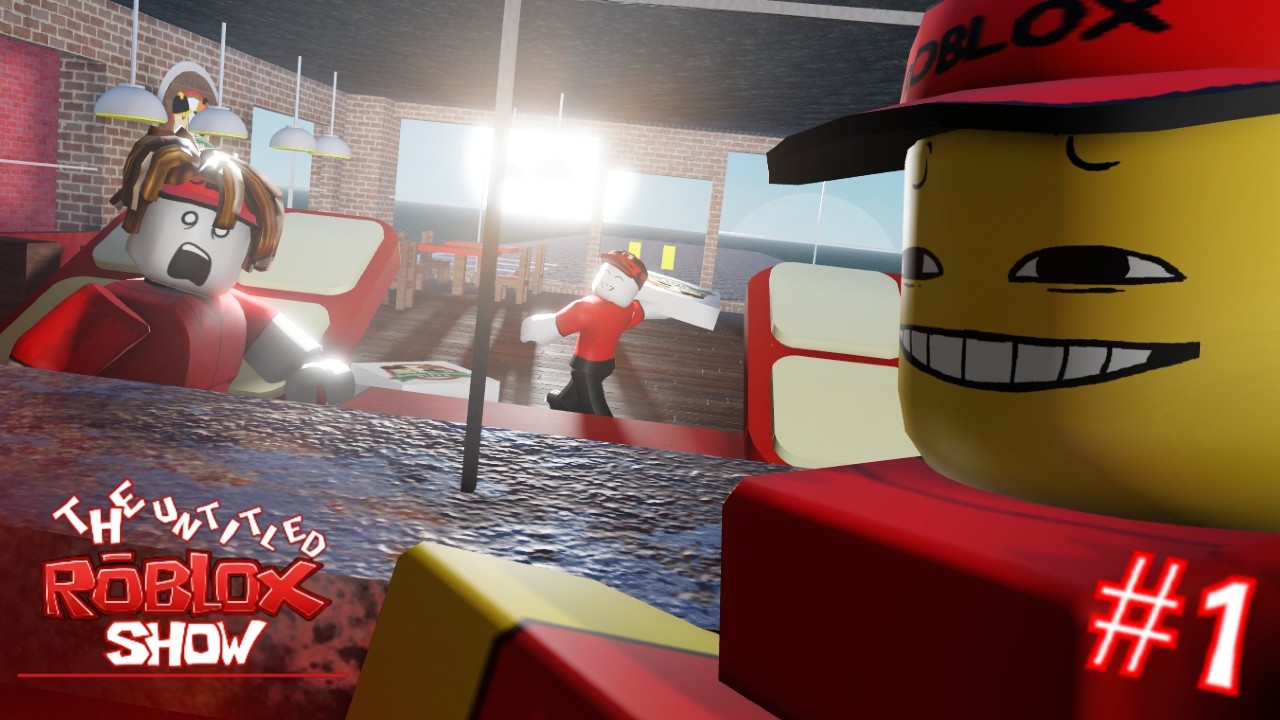 The Untitled Roblox Show: Workin' at the Pizza Place! (Pilot)