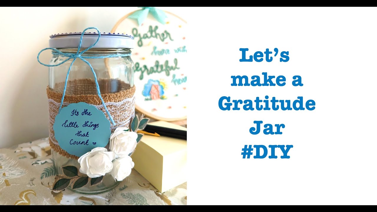 Gratitude Jar - DIY|Mindful living|Attitude of gratitude.