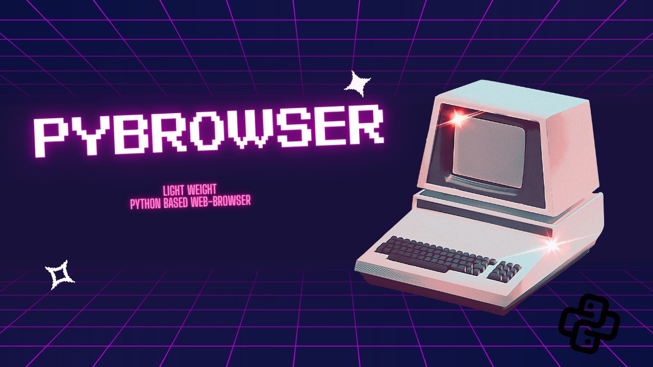 PyBrowser 🚀 | Build Your Own Web Browser in Python (PyQt5 Project Demo)